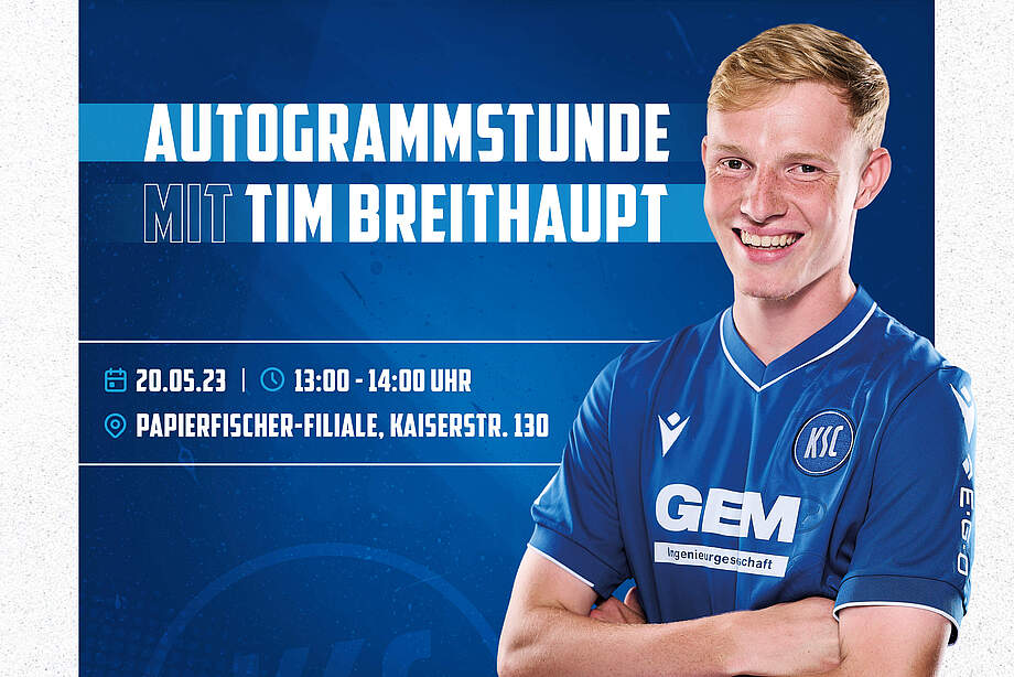 Autogrammstunde mit Tim Breithaupt am Samstag: KSC - MEINE HEIMAT.